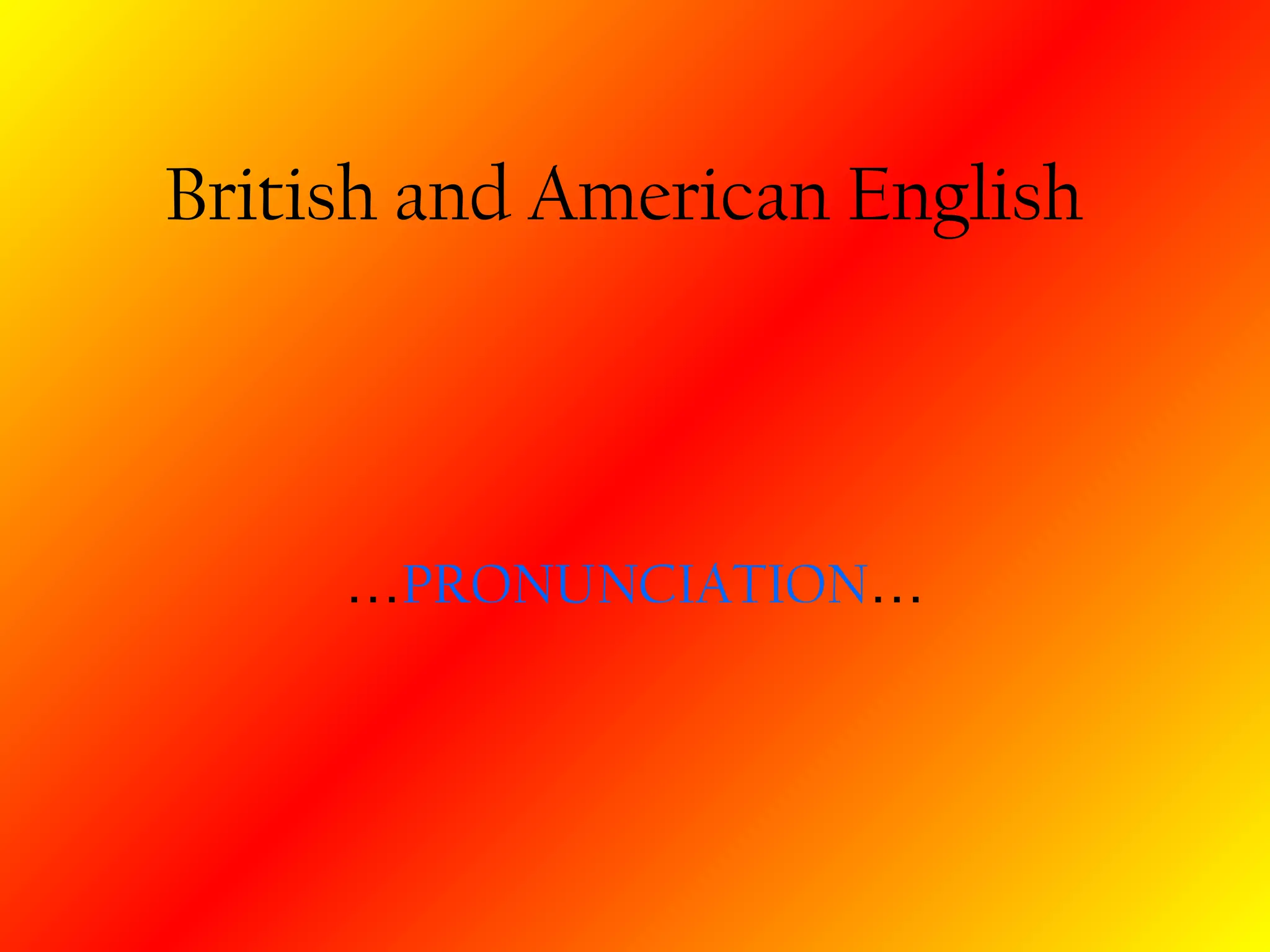 British and american english pronunciation.ppt javier | PPT