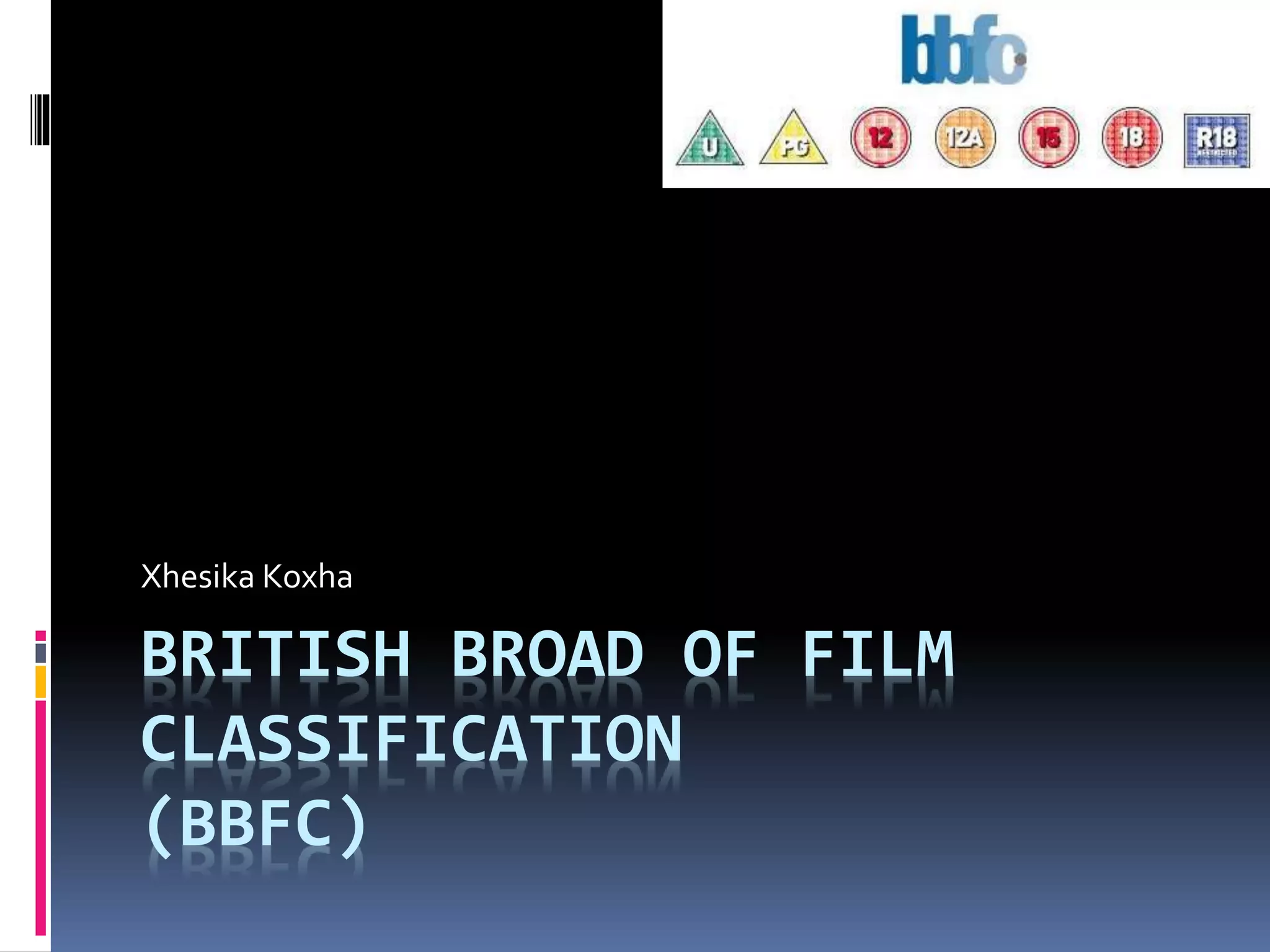British Broad of Film Classification | PPTX | Sexual Health | Diseases ...