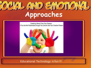 Social and Emotional Approaches To Teaching with Technology | PPTX