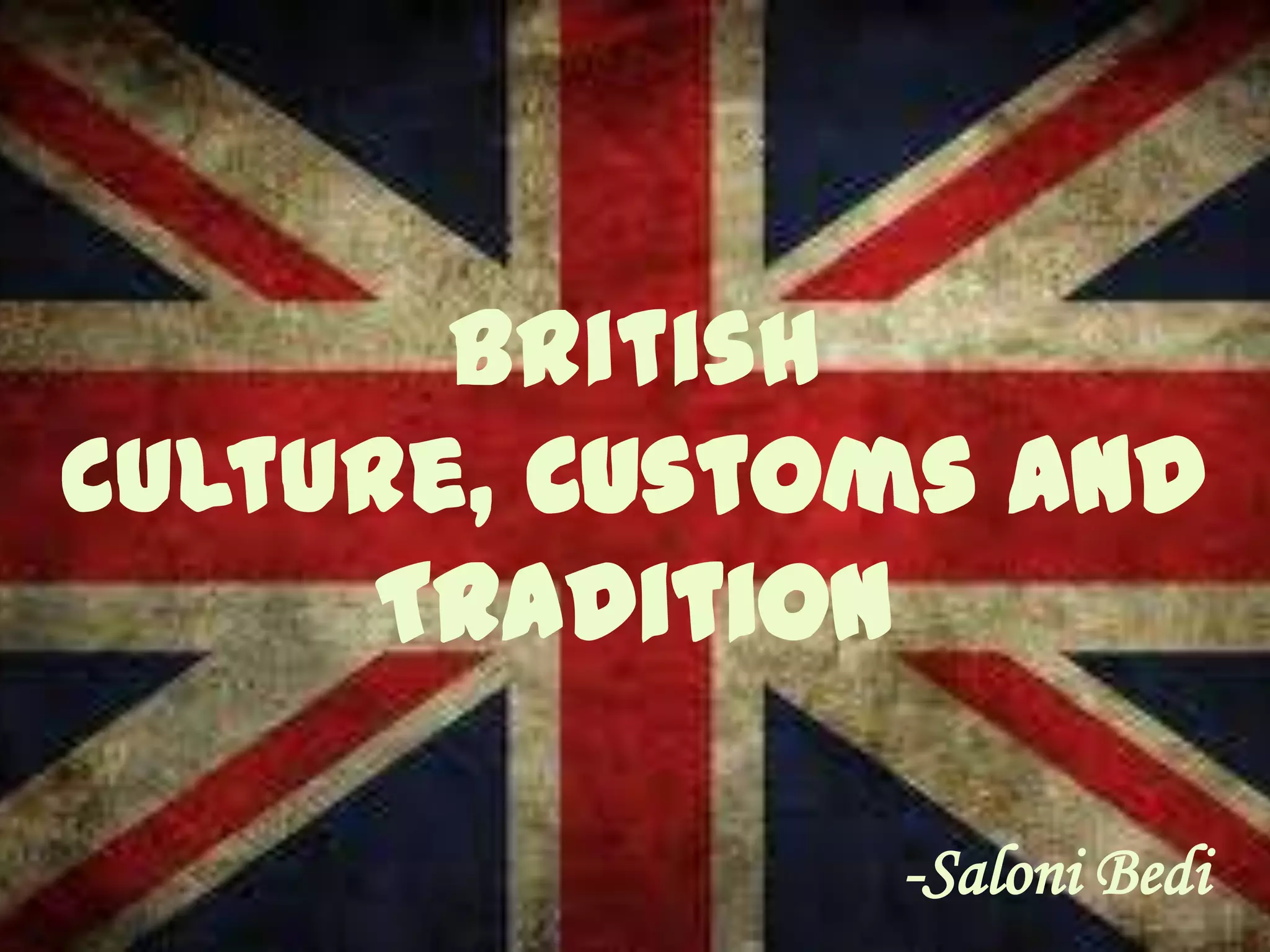 British culture,customs and traditions | PPTX