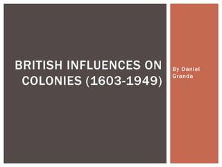 British Influence on Colonies | PPT