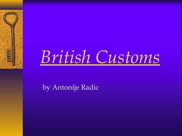 British customs presentation | PPT | National & Civic Holidays | Holidays
