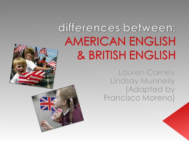 Differences Between British English And American English differences-between-british-english-and-american-english