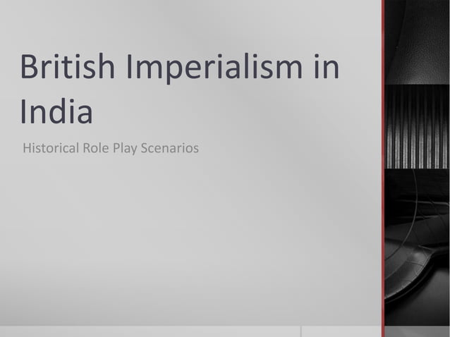 British imperialism in india role play | PPTX | Hinduism | Religion ...
