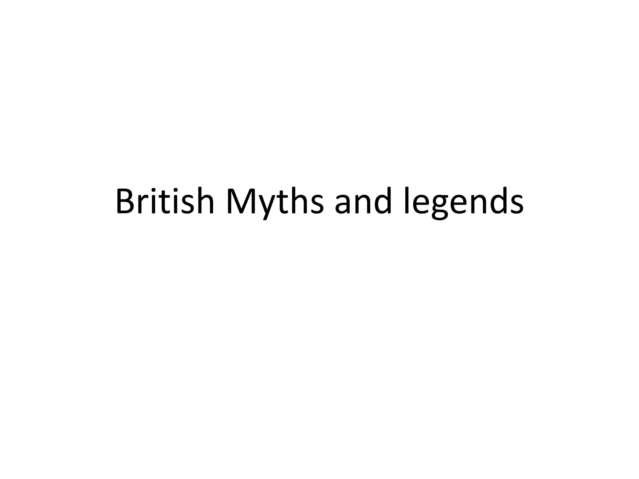 British myths and legends | PPTX