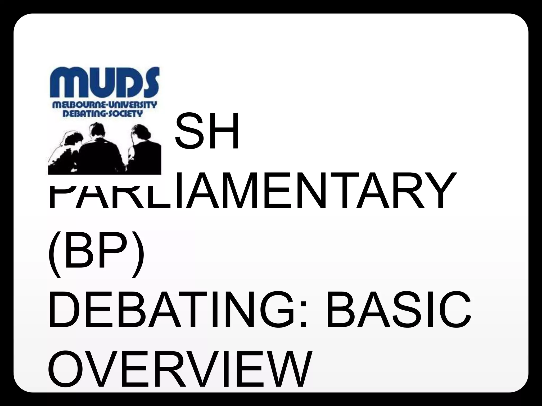 British parliamentary (bp) | PPTX