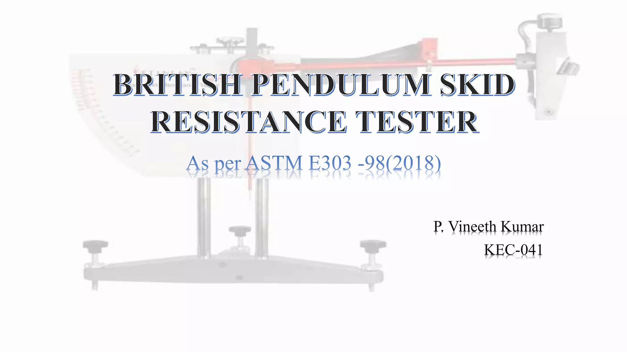 British pendulum skid resistance tester | PPTX