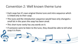 British Soap Opera Conventions | PPTX