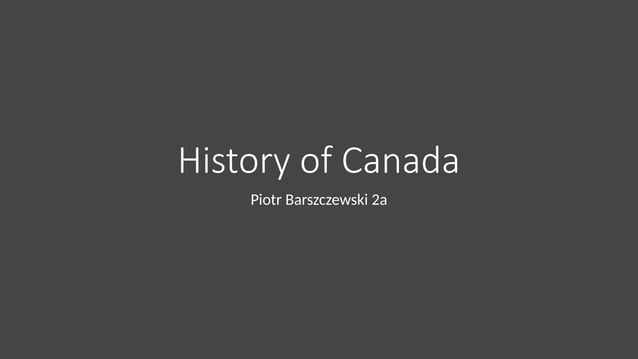 British Studies prezentacja - the history of Canada for intermediate ...