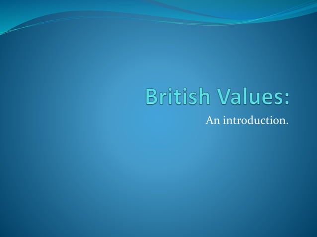 British values ppt | PPTX | Secondary Education | Education