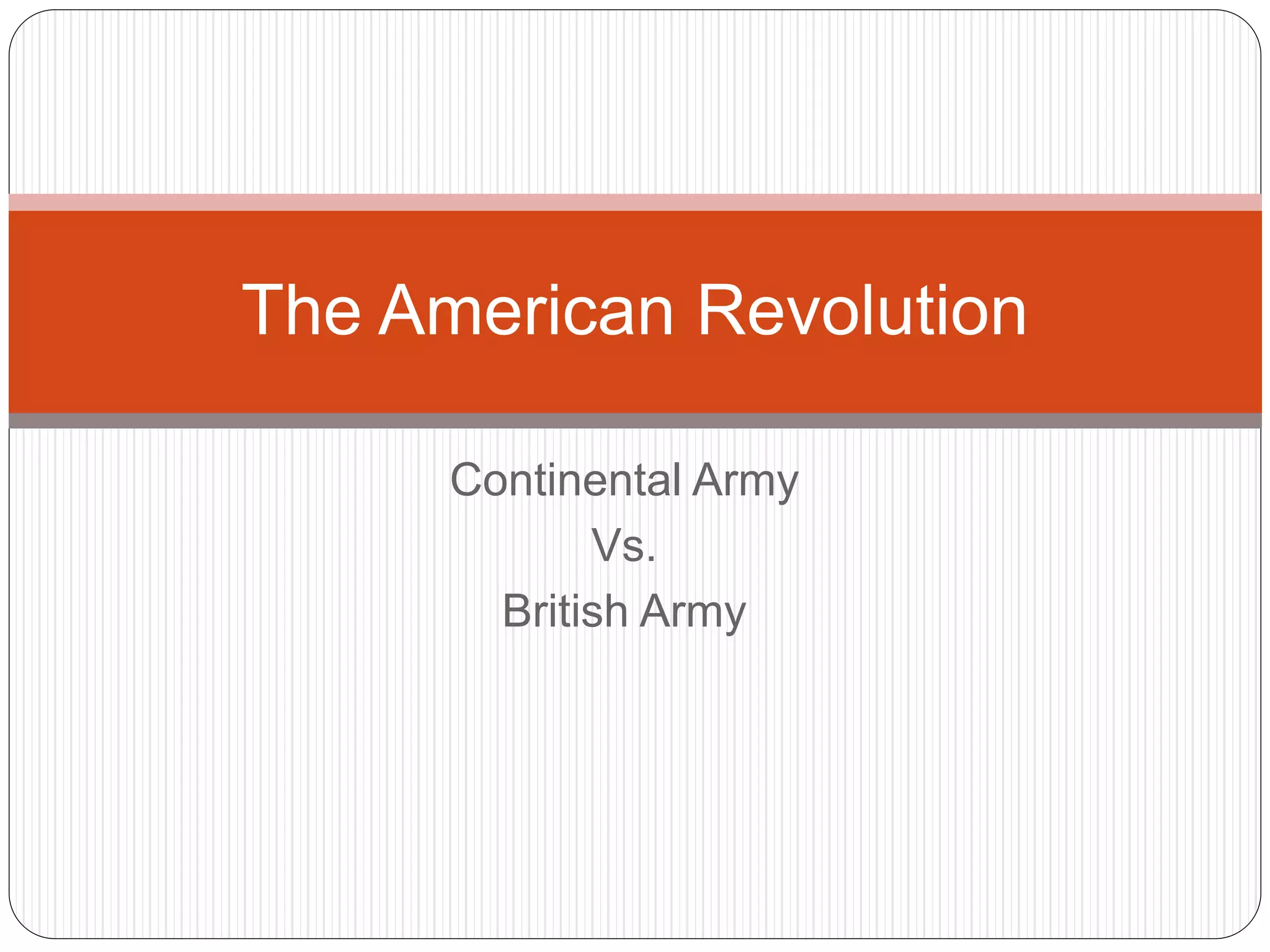 British v continental army | PPTX