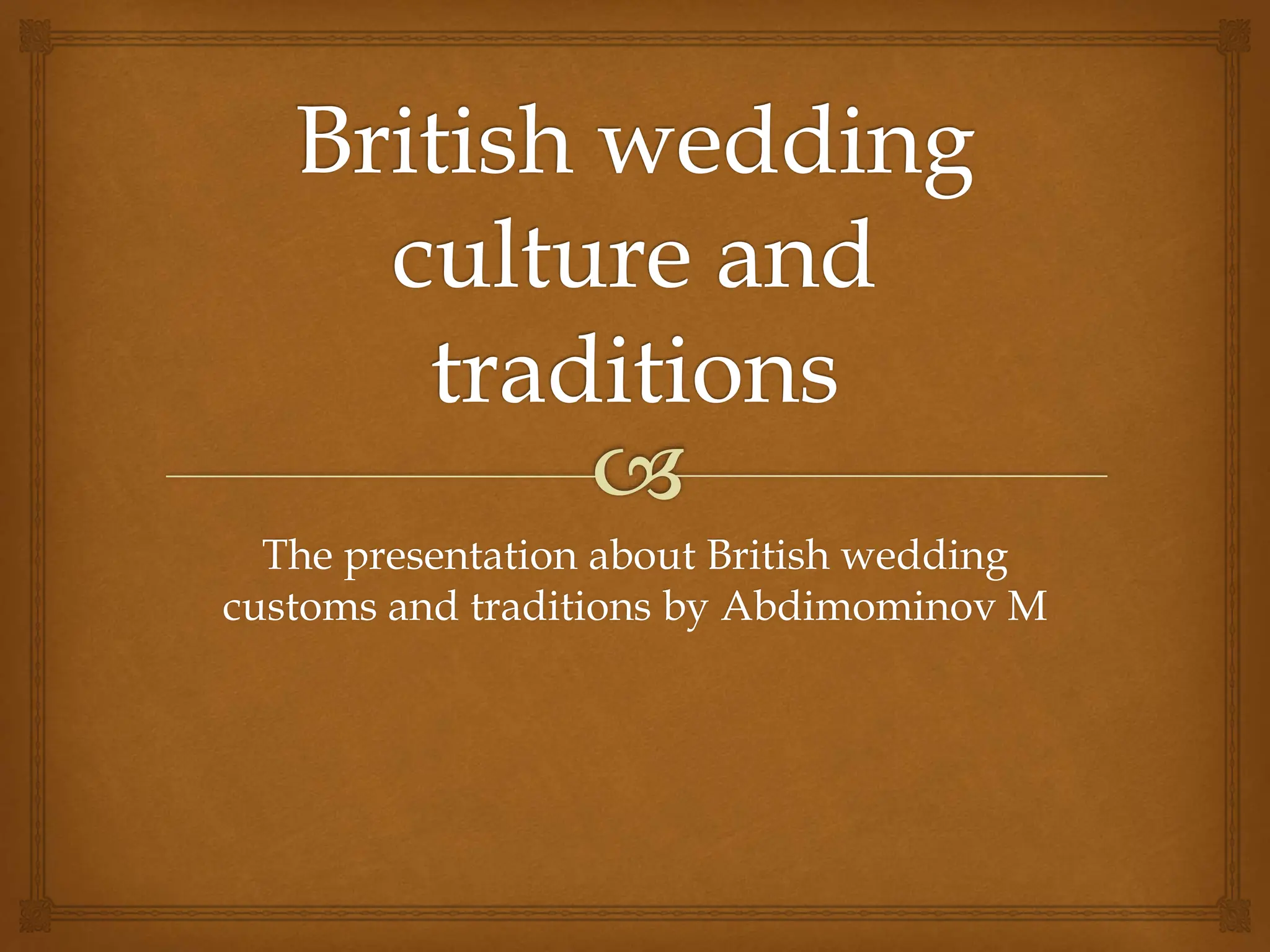 British wedding culture and traditions.pptx