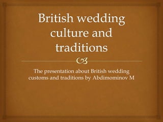 British wedding culture and traditions.pptx