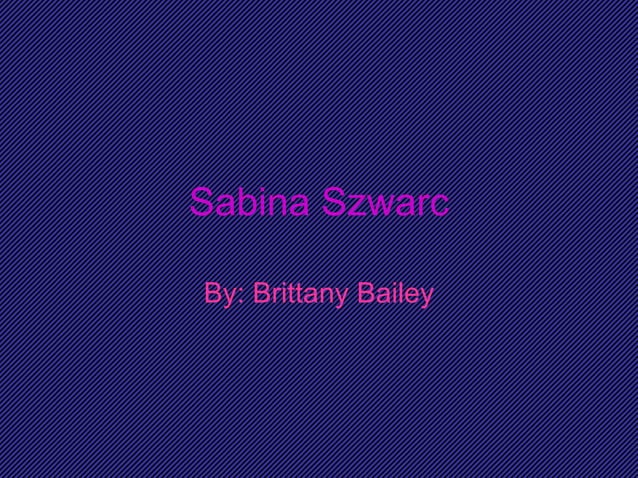 brittany bailey Sabina Szwiarc | PPT