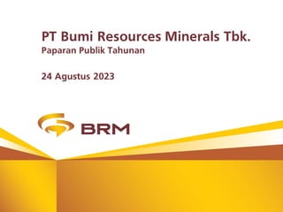 Paparan publik tahunan pt. bumi resources minerals | PDF