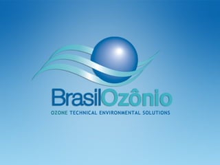 Brasil Ozonio - Ozone Technical Environmental Solutions | PPT | Chemistry | Science