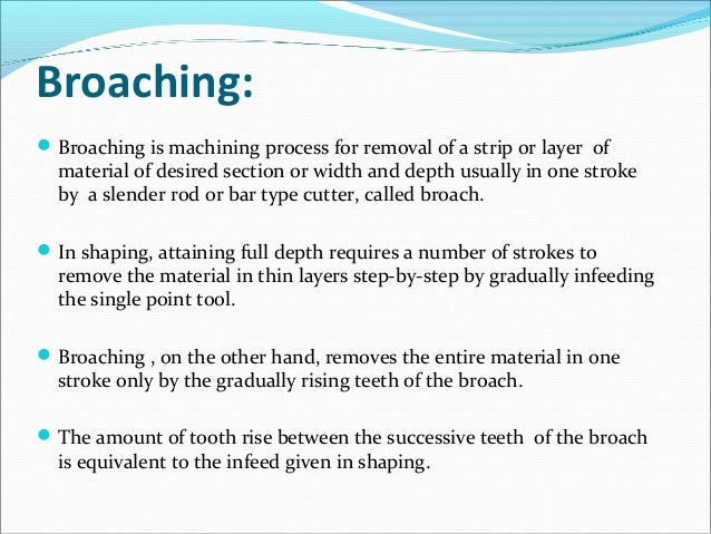 Broaching