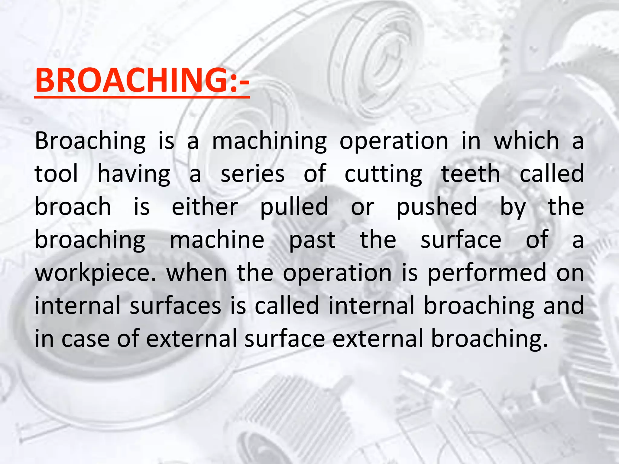 Broaching machine | PPTX