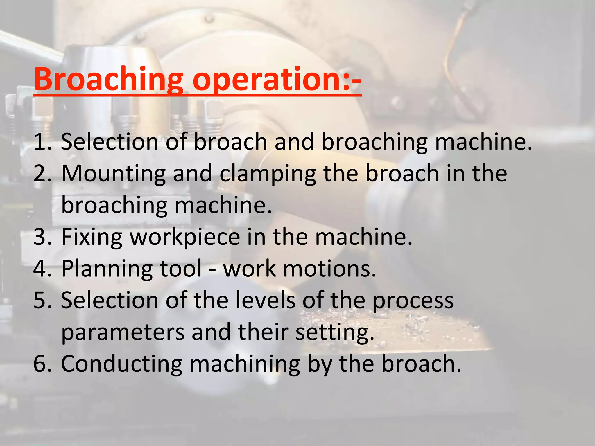 Broaching machine | PPTX