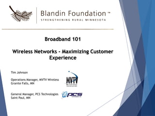Broadband 101 maximizing customer experience | PPT
