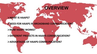 BROADBAND COMMUNICATION USING HIGH ALTITUDE AERONAUTICAL PLATFORM ...