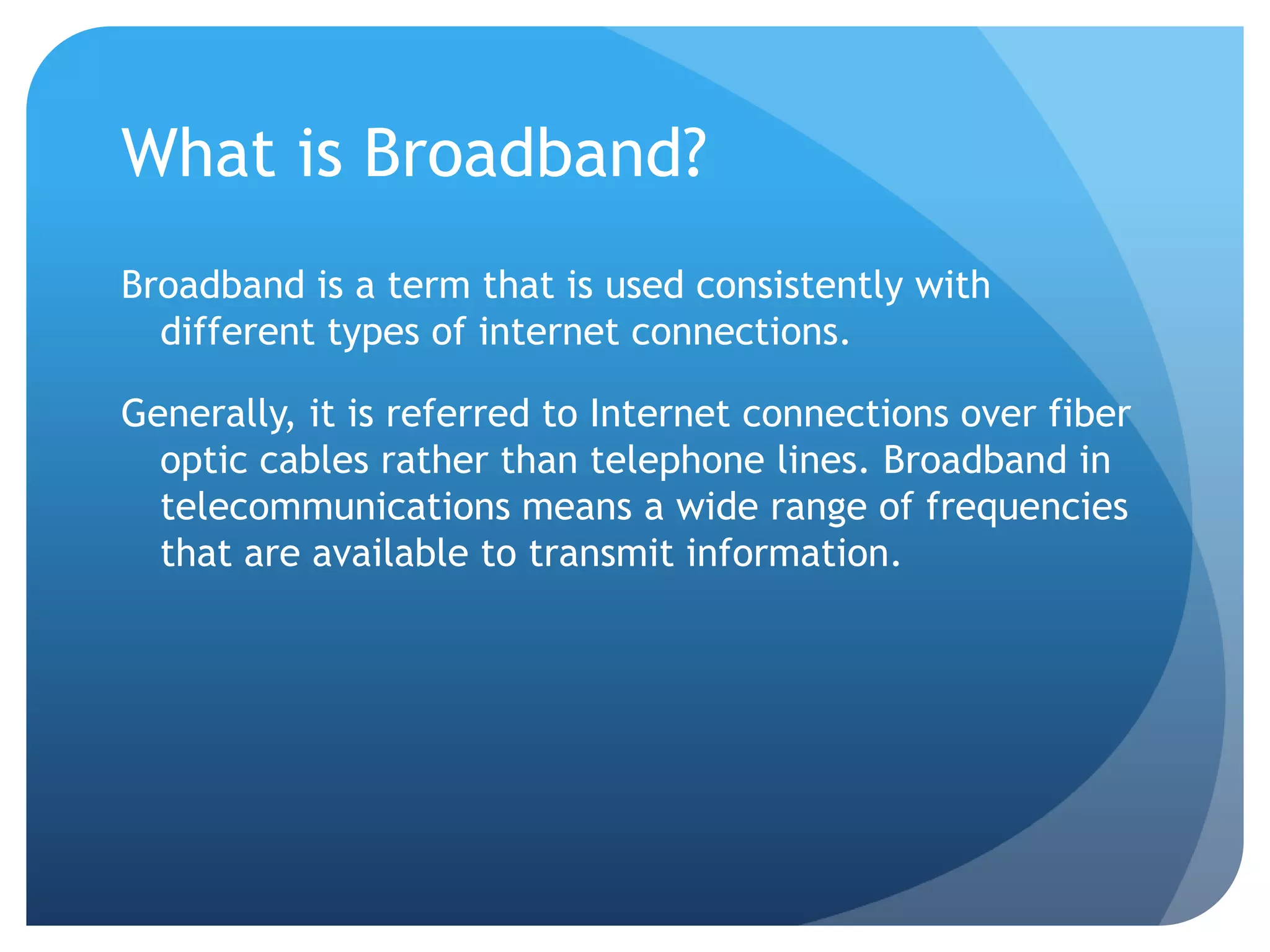 Broadband presentation | PPTX