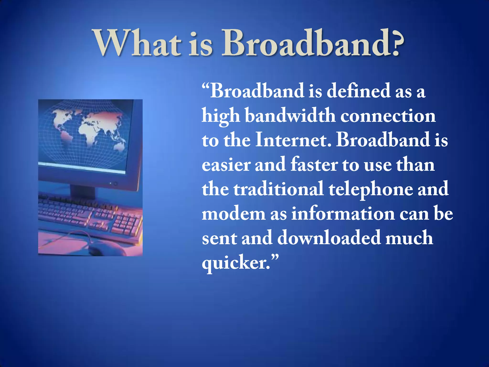 Broadband Presentation | PPTX