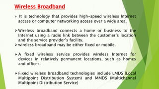 Broadband technology wired and wireless | PPTX