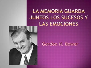 Gordon H Bower | PPT