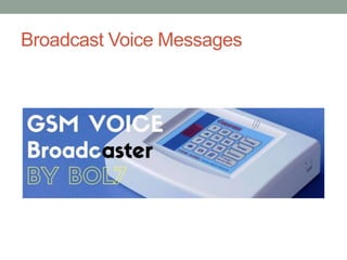 Broadcast voice-messages | PPT