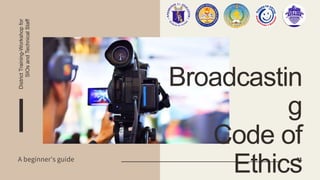Broadcasting Code of Ethics | PPTX