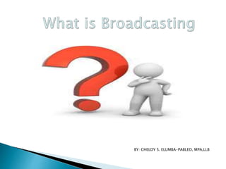 Broadcasting methods | PPTX
