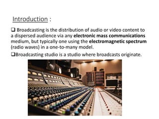 Broadcasting studio | PPTX
