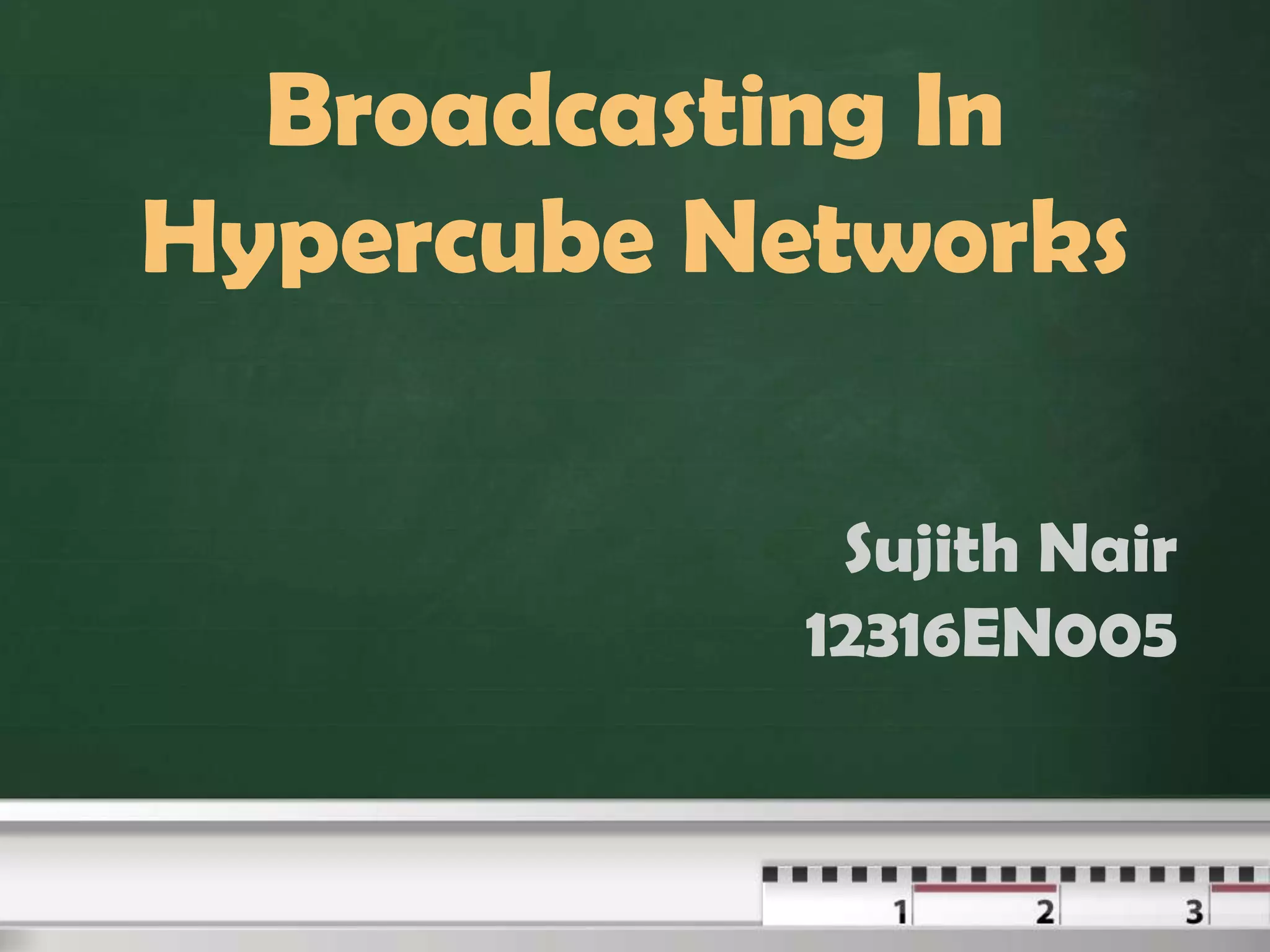 Broadcast In Hypercube Pptx Computer Networking Computing