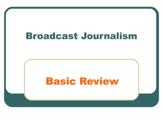 Broadcast journalism | PPT