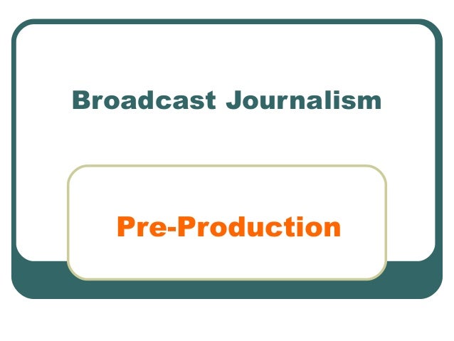 Broadcast journalism