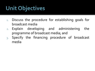 Broadcast media-unit 2-planning and management of broadcast media | PPTX
