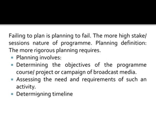 Broadcast media-unit 2-planning and management of broadcast media | PPTX