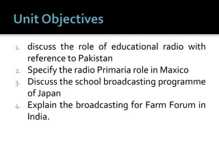 BROADCAST MEDIA-UNIT 4- ROLE OF EDUCATIONAL RADIO (CASE STUDIES)-8621 ...