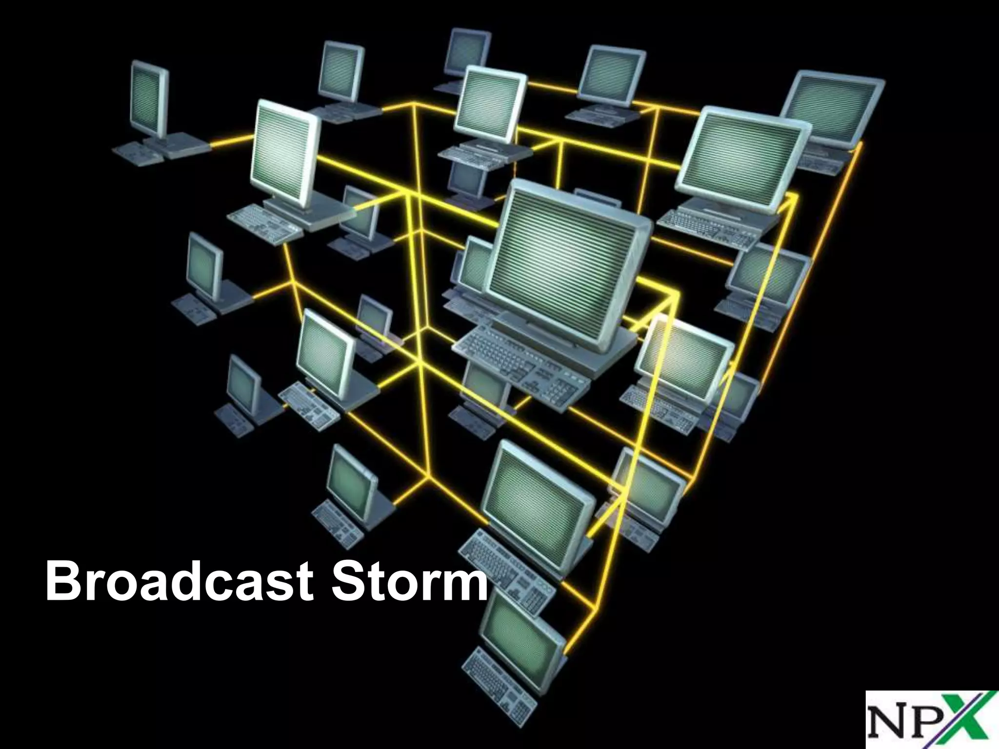 Broadcast storm | PPT