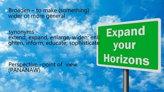 Broadening Teachers Perspective | PPT