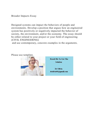 Broader Impacts EssayDesigned systems can impact the behaviors.docx