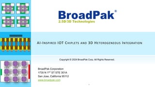AI-Inspired IOT Chiplets and 3D Heterogeneous Integration | PPT