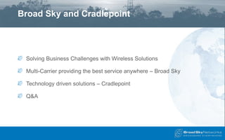 Broad Sky Networks - In-vehicle presentation w Cradlepoint | PPT