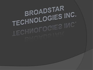 Broadstar technologies inc | PPTX