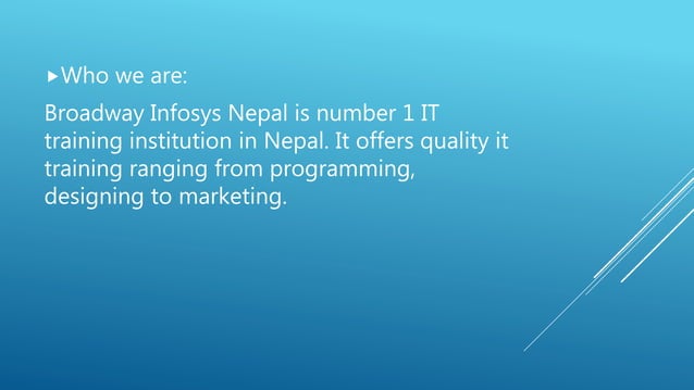 Broadway infosys nepal, #1 IT learning center | PPT