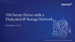 VM Farms Thrive with Dedicated IP Storage Networks | PPT