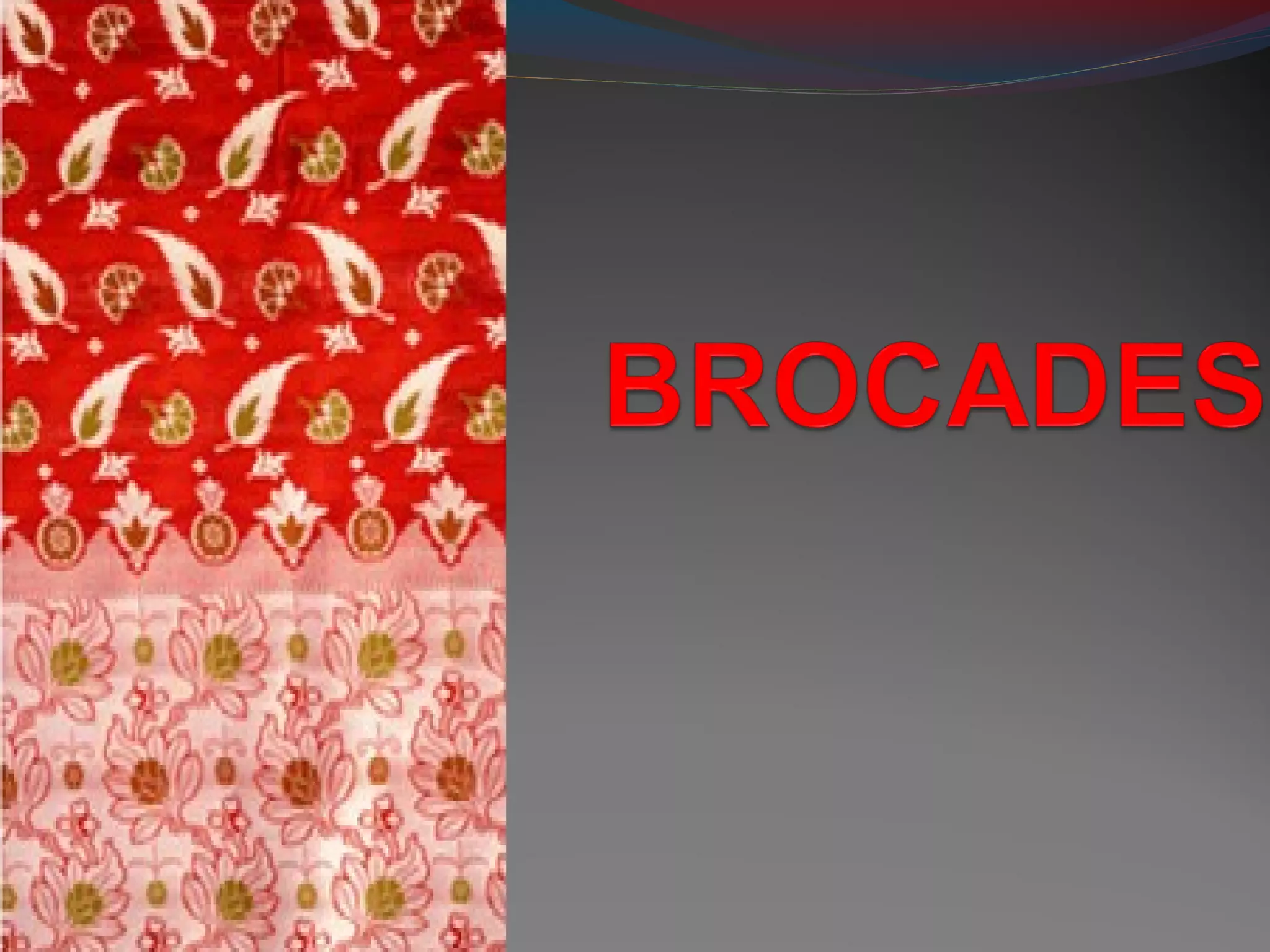 Brocades | PPT