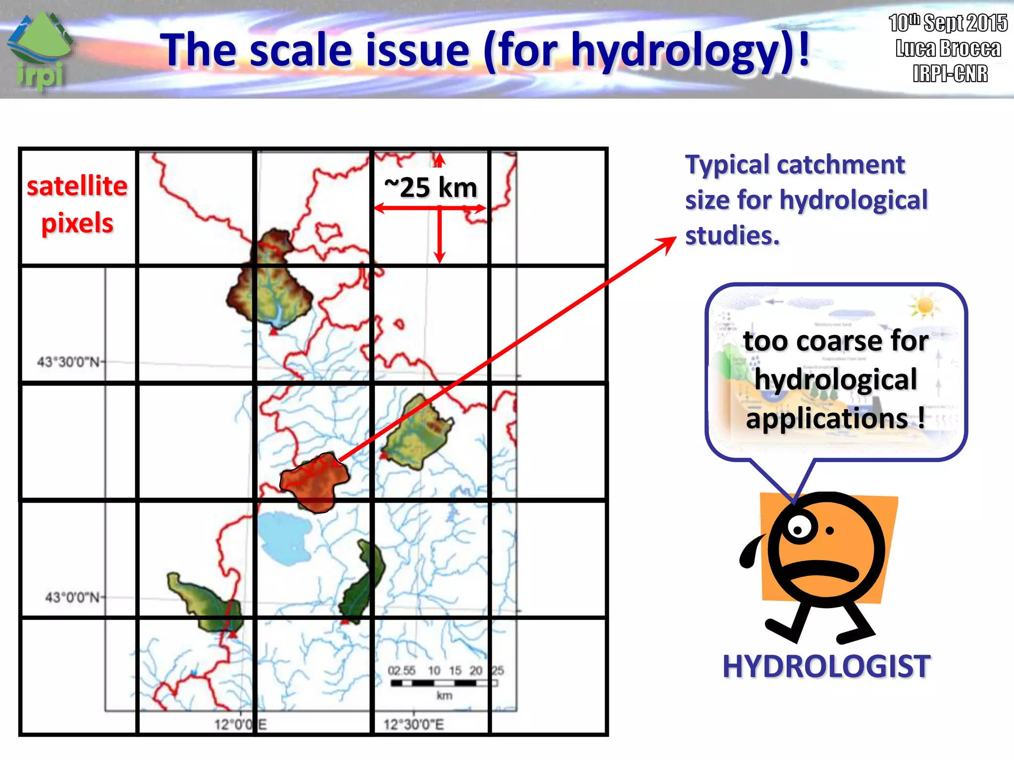 SOIL MOISTURE: A key variable for linking small scale catchment hydrology to global scale ...