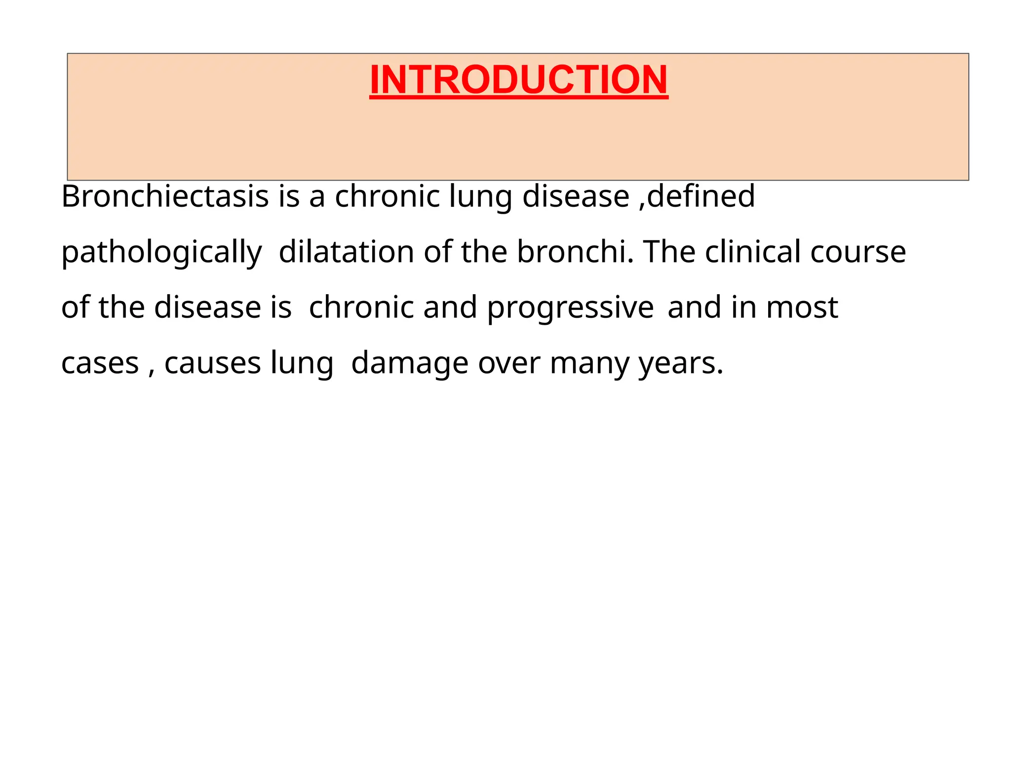 CHAPTER-IV RESPIRATORY SYSTEM Brochiectasis - .ppt